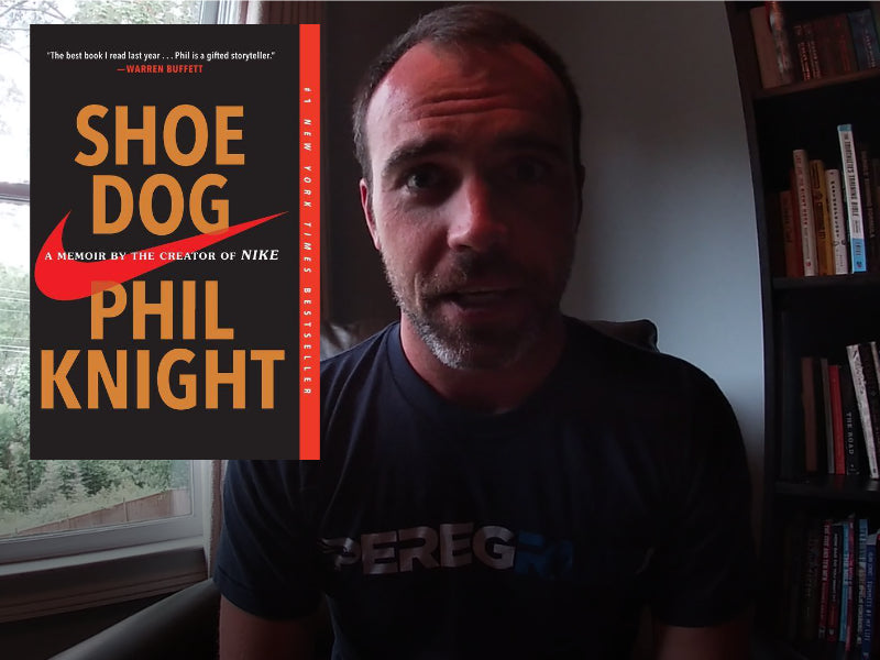 Book Review: Shoe Dog by Phil Knight | PEREGRUNE